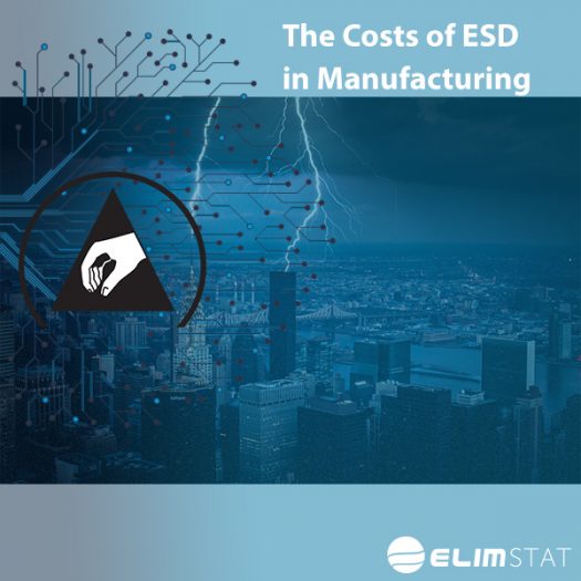 The Costs of ESD for Manufacturing Electronics | Elimstat.com
